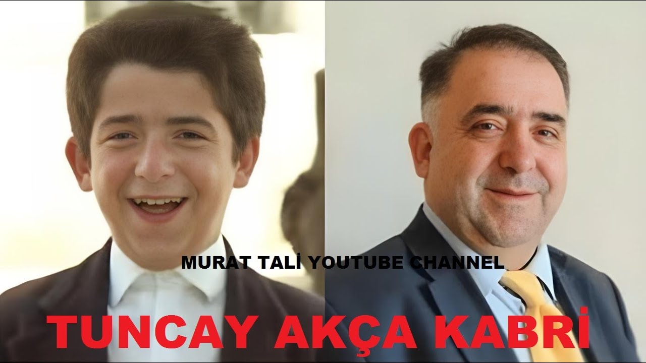 TUNCAY AKÇA KABRİ (HABABAM SINIFI BACAKSIZ * BİZİMKİLER MANAV ADEM ...
