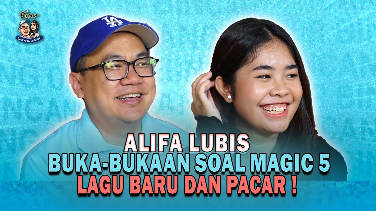 Alifa Lubis Buka-Bukaan Soal Magic 5, Lagu Baru & Pacar ! - YouTube