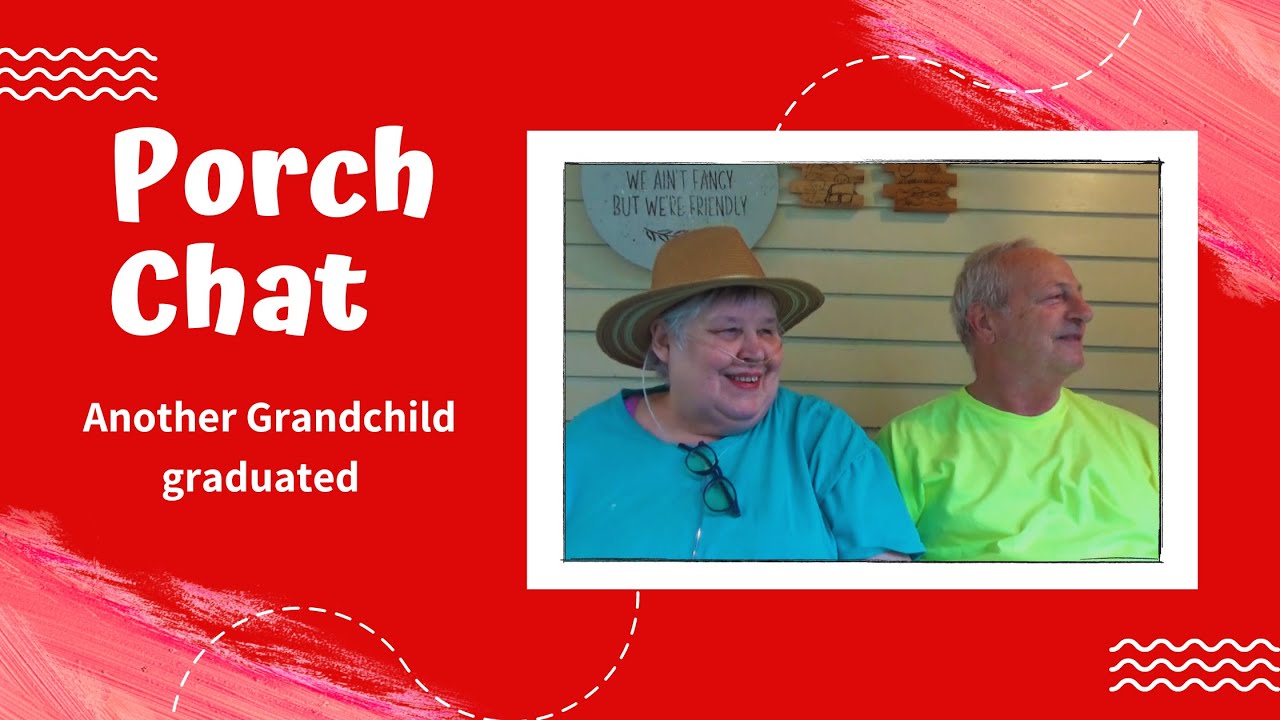 porch chat - another grandchild graduated #porchtime #joe - YouTube