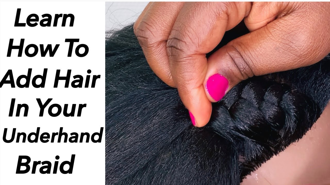 HOW TO DO UNDERHAND BRAID WITH EXPRESSION BRAID EXTENSION/ HOW TO ADD ...