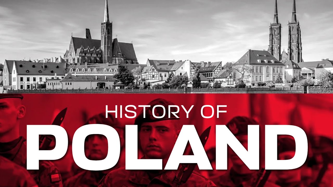 History of Poland | How Poland Became One of the World's Strongest ...