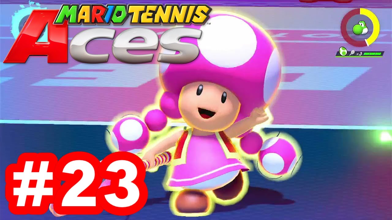 Mario Tennis Aces Toadette Tournament Part 23 Youtube 9835