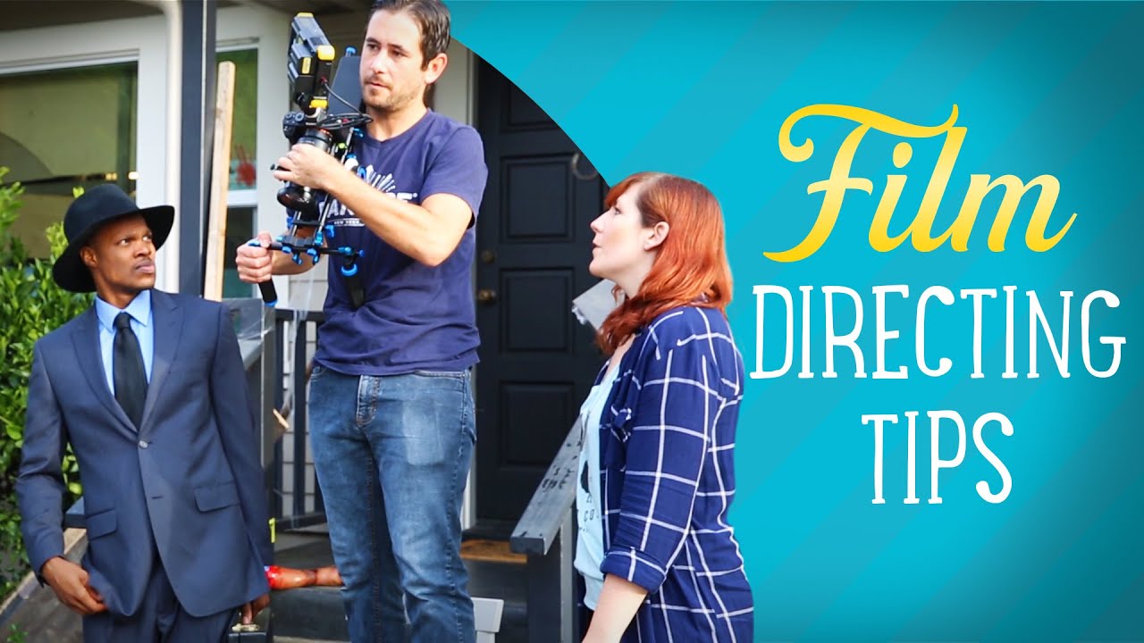 Directing Tips For Beginners - YouTube