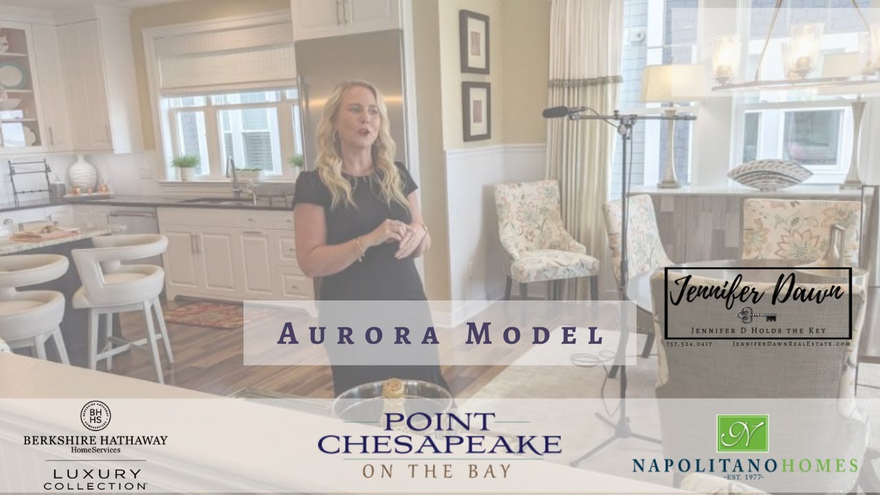 The Aurora Model at Point Chesapeake on the Bay Jennifer Dawn; BHHS ...