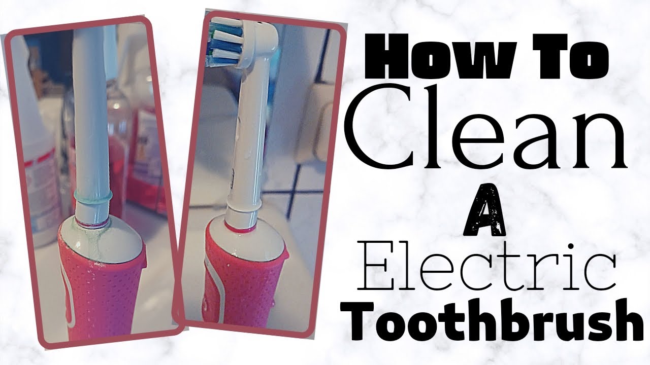 How To Clean Your Electric Toothbrush - YouTube
