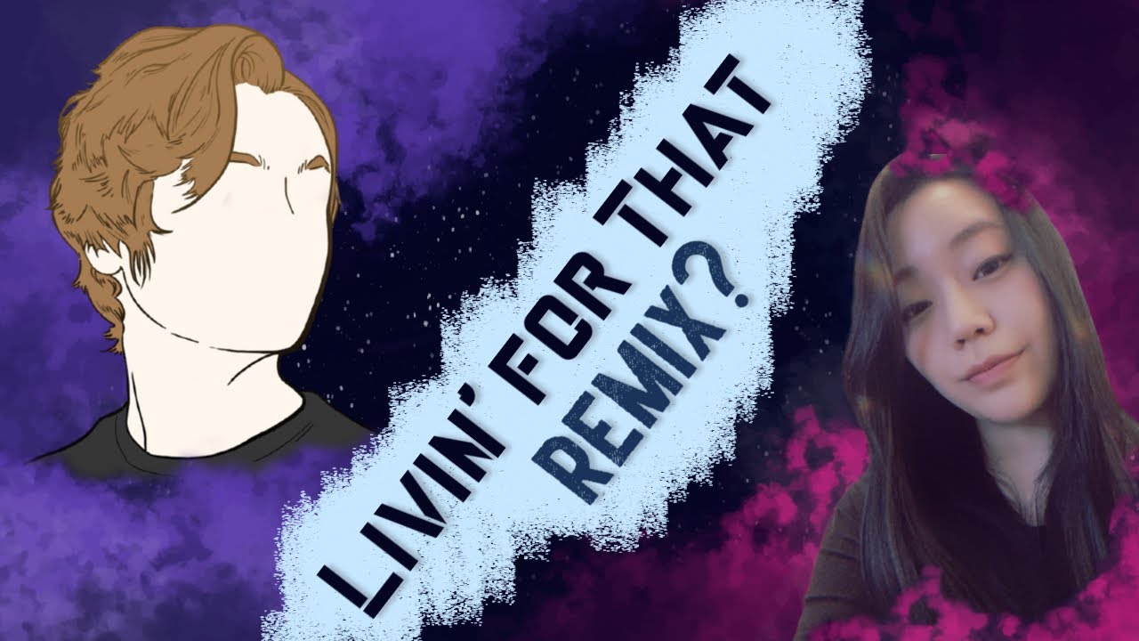 My Attempt at a Roomie Remix | Livin’ for That - YouTube Music