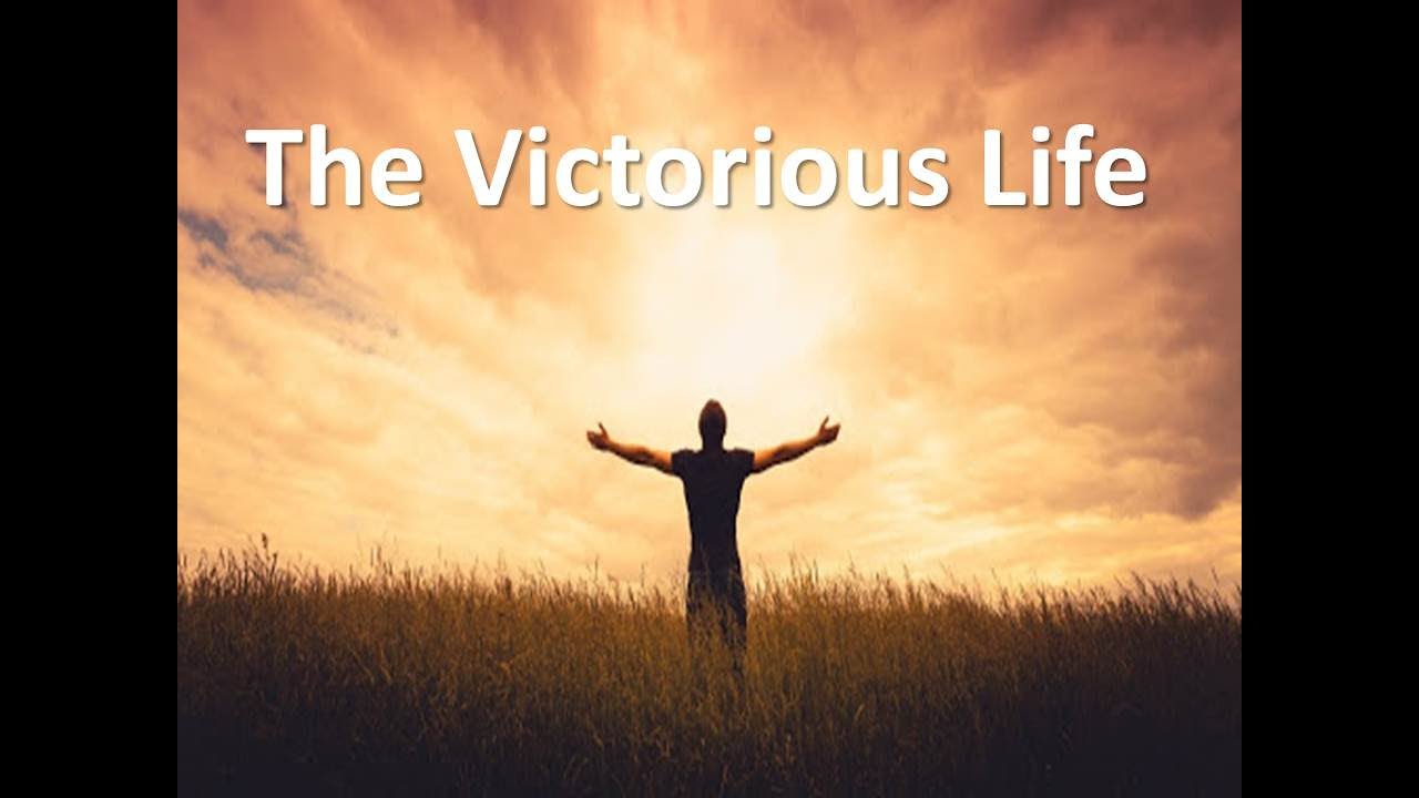 The Victorious Life - YouTube