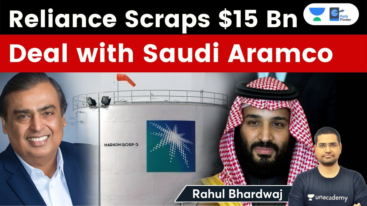 Reliance Scraps $15 Billion deal with Saudi Aramco | Current Affairs ...