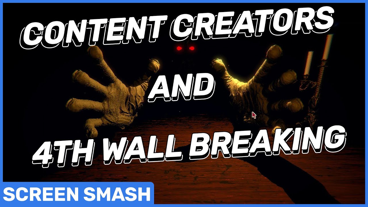 Content Creators and 4th Wall Breaking Games | Screen Smash - YouTube