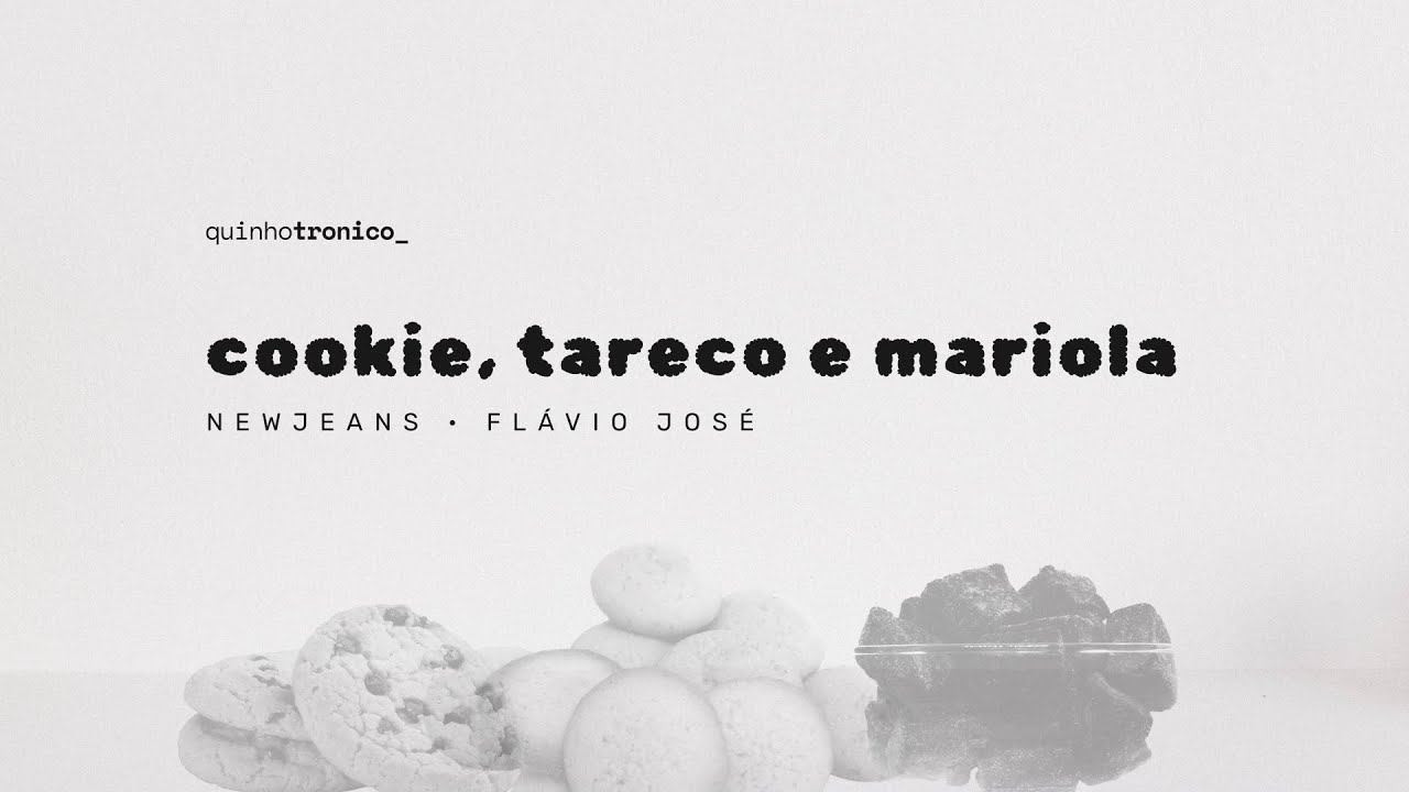 COOKIE, TARECO E MARIOLA - NewJeans X Flávio José Mashup - YouTube