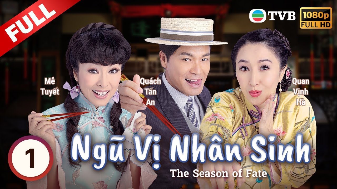 Phim TVB Ngũ Vị Nhân Sinh (The Season of Fate) 1/25 | Quách Tấn An, Quan Vịnh Hà, Mễ Tuyết ...