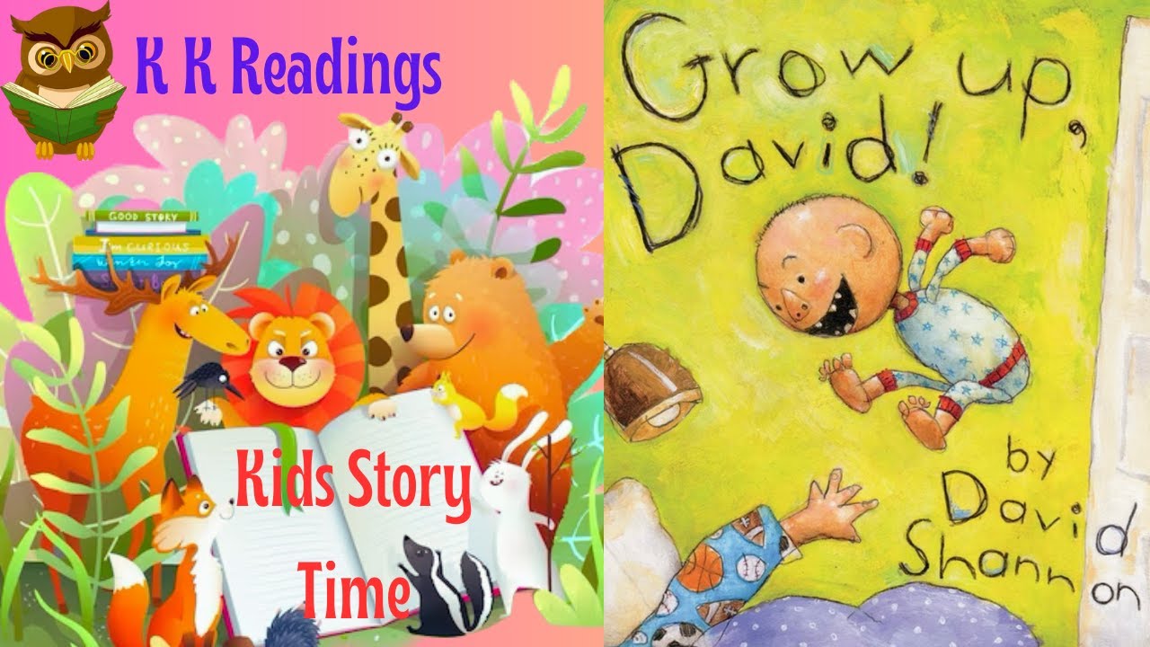 GROW UP, DAVID! | KIDS READ ALOUD STORY | #david #kidsbooksreadaloud ...