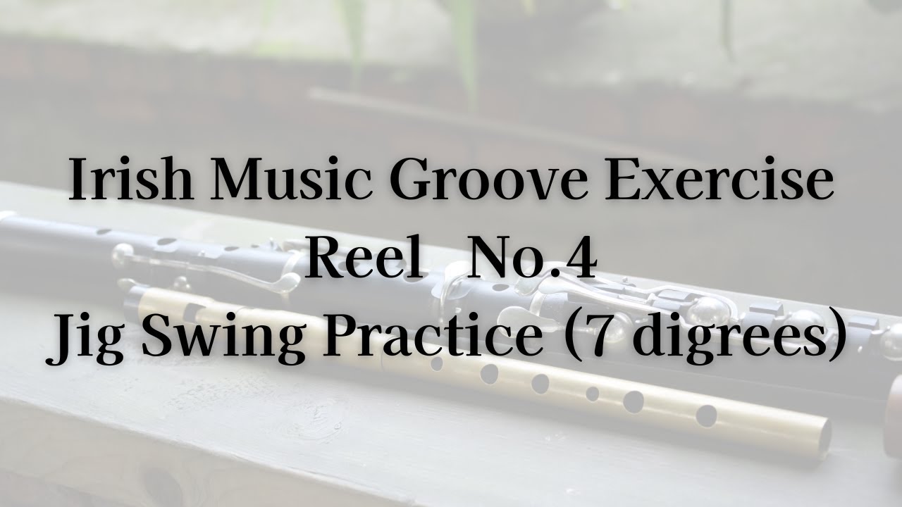 Irish Music Groove Exercise No.4 Jig Swing Practice (7 digrees) - YouTube