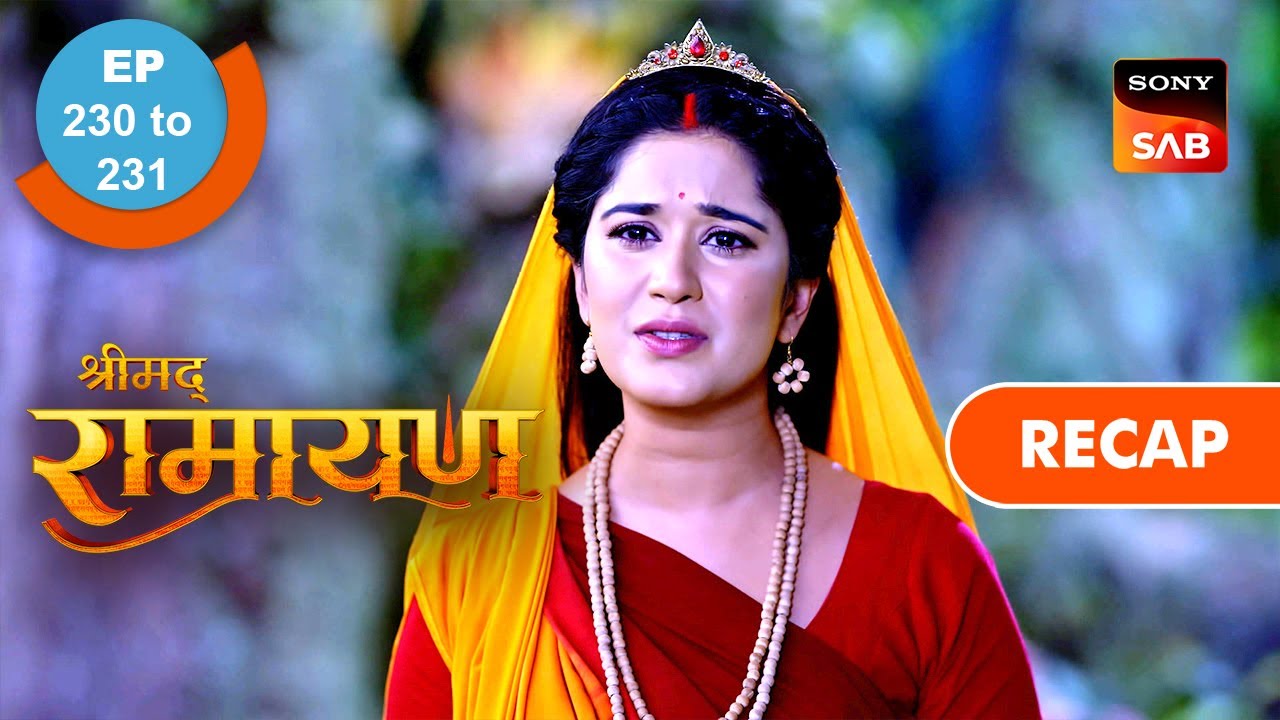 Shrimad Ramayan | Ep 230 & Ep 231 | RECAP | श्रीमद् रामायण - YouTube