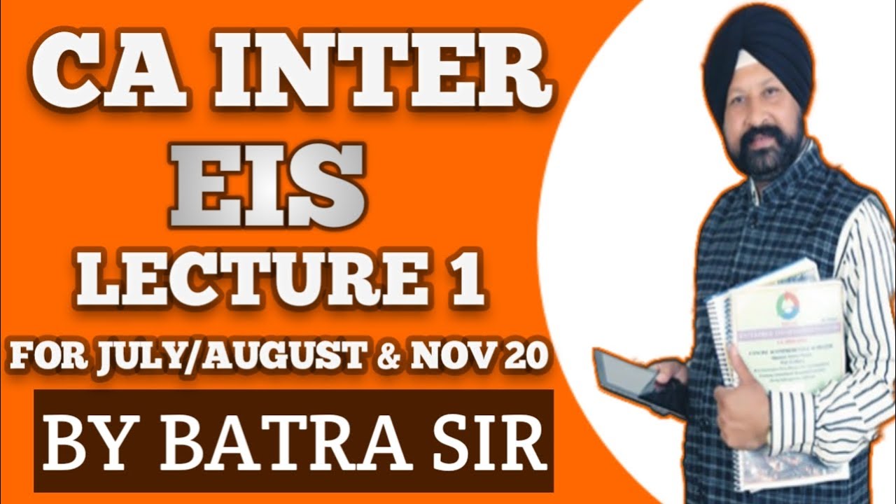 CA Intermediate EIS-SM Lecture 1 EIS BY Batrasir || For July/August-20 & Nov-20 - YouTube
