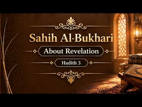 Revelation - Hadith Nr.3 - Salih Al-Bukhari