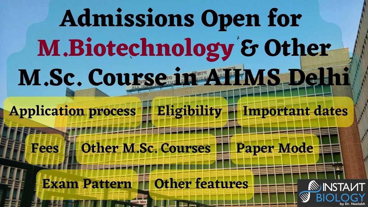Admissions Open For M Biotechnology Other M Sc Course In AIIMS Delhi admissions-open-for-m-biotechnology-other-m-sc-course-in-aiims-delhi