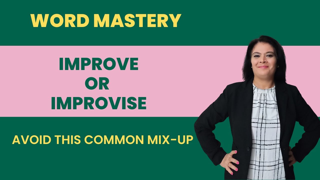 What's the difference between improve and improvise - YouTube