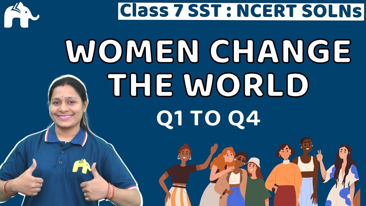 Women Change The World Class 7 SST Chapter 5 Questions 1 4 NCERT women-change-the-world-class-7-sst-chapter-5-questions-1-4-ncert