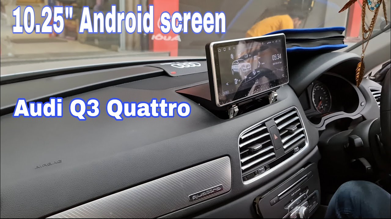 Audi 10.25 Android Screen Problems | Audi Q3 android system | 4gb Ram ...