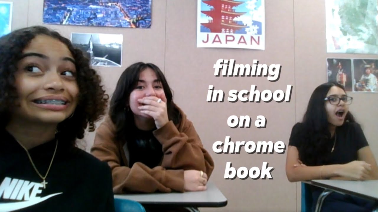 filming in school on a chromebook - YouTube