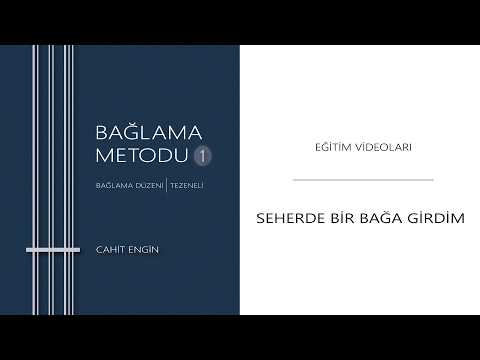 Cahit Engin (Bağlama Metodu 1) - Seherde Bir Bağa Girdim