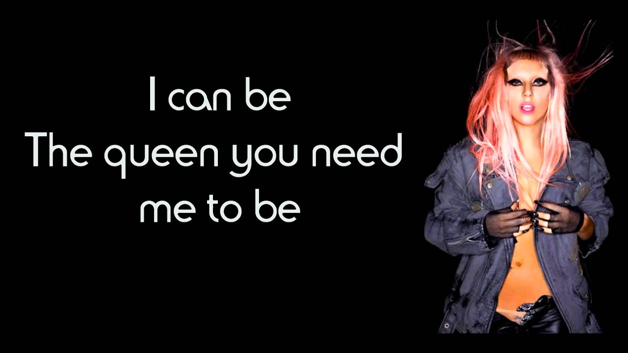 Lady Gaga - The Queen (lyrics) - YouTube