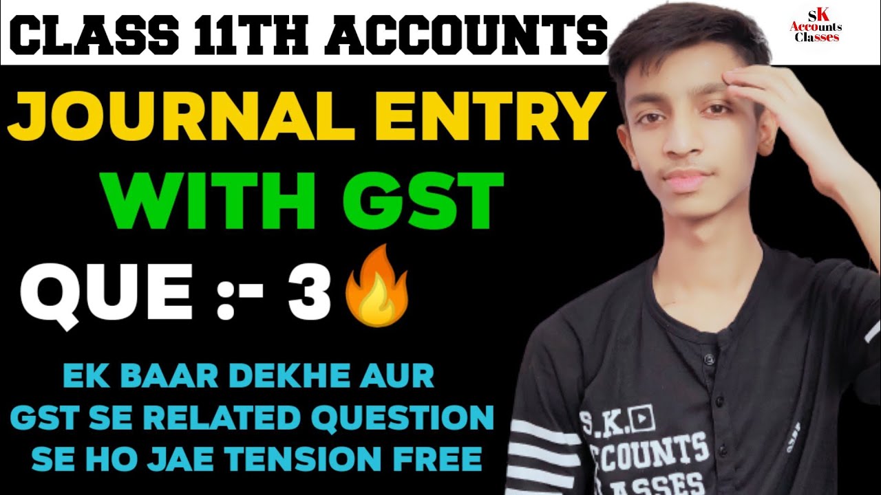Question 3: Accounts Class 11 Journal Entry With GST - YouTube