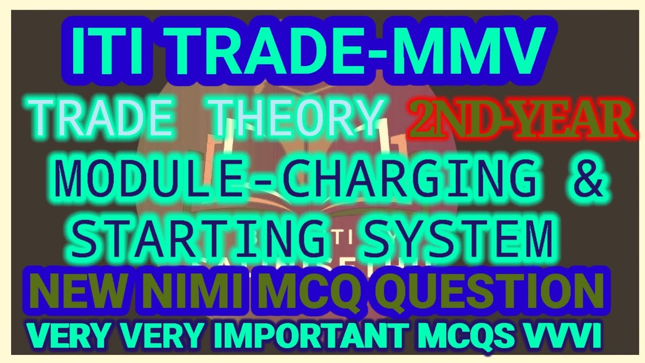 2Y-ITI TRADE-MMV-TRADE-THEOEY-MODULE-CHARGING AND STARTING SYSTEM - YouTube