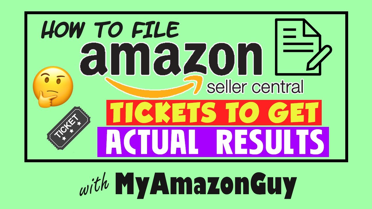 How to File Amazon Seller Central Tickets to Get Actual Results - YouTube