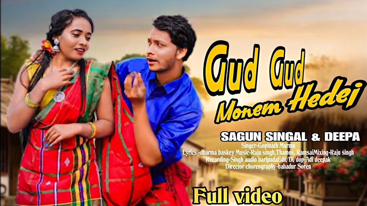 GUD GUD MONEM HEDEJ NEW SANTALI(FULL VIDEO)_2024 || SAGUN SINGAL HANSDA DEEPA SINGH - YouTube