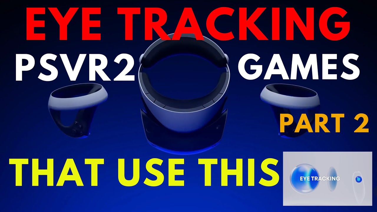 EYE TRACKING PSVR2 PART 2 All The Games That Use This Feature eye-tracking-psvr2-part-2-all-the-games-that-use-this-feature