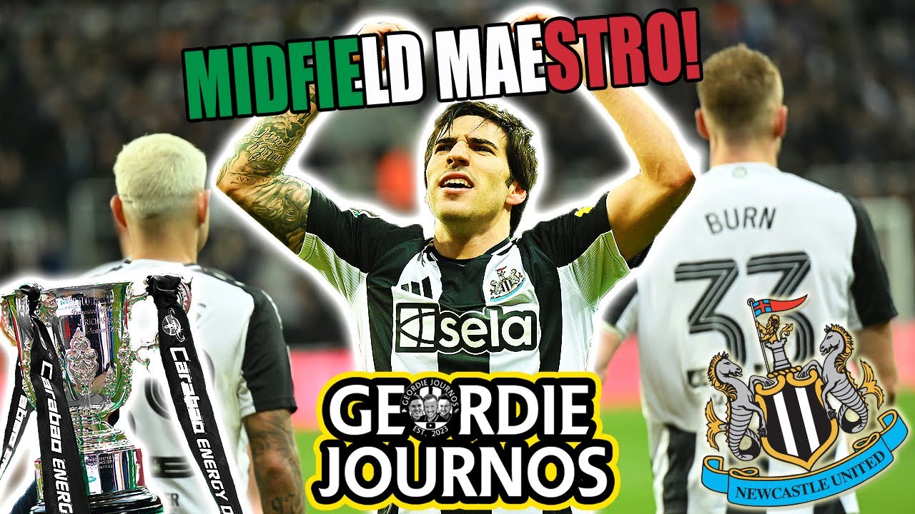 Sandro Tonali MASTERCLASS! Why NUFC's Carabao Cup win felt 'different ...