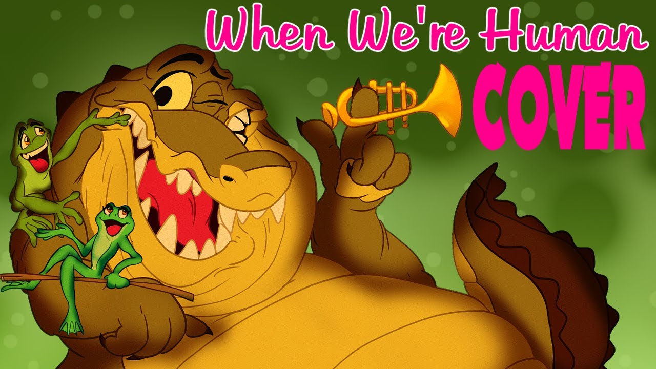 "When We're Human" (The Princess and the Frog COVER) (ft. Tommy Estrada ...