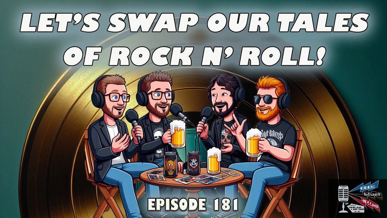 Let's Swap our Tales of Rock 'n Roll - Beer, Blues, & BS - Ep. 181 ...