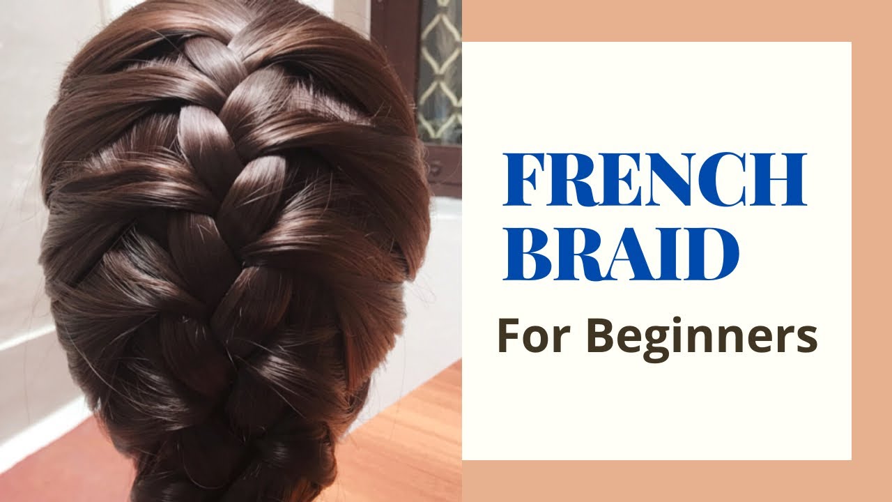 How to : French Braid for Beginners || Hair Tutorial || Easy !! - YouTube