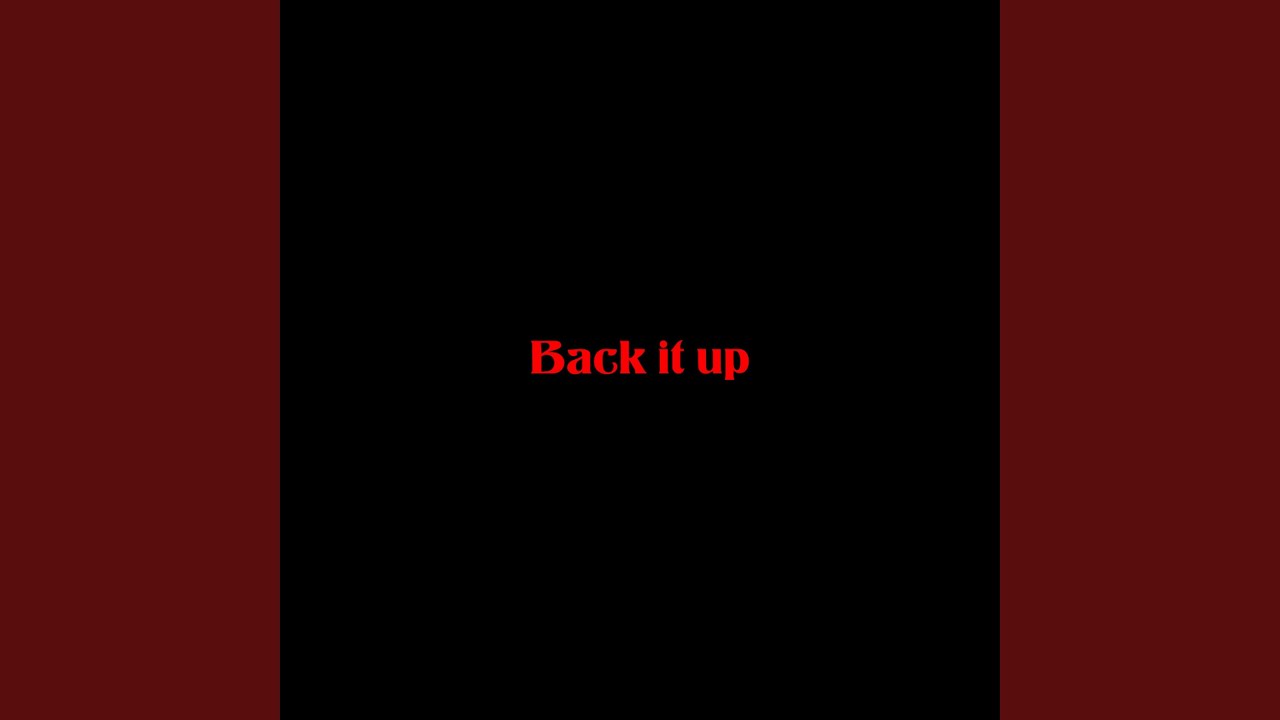 Back it up - YouTube
