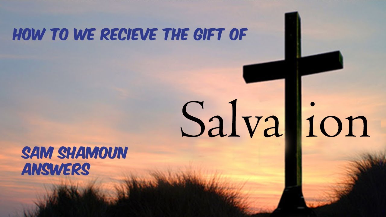 How do we receive the gift of salvation - YouTube