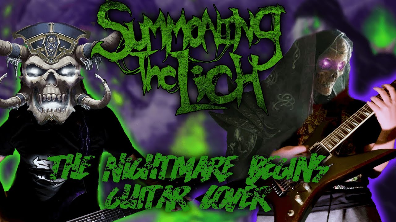 Summoning The Lich - The Nightmare Begins (Guitar Cover ft Ethan Bilby ...