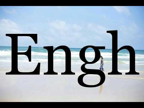 How To Pronounce Engh🌈🌈🌈🌈🌈🌈Pronunciation Of Engh - YouTube