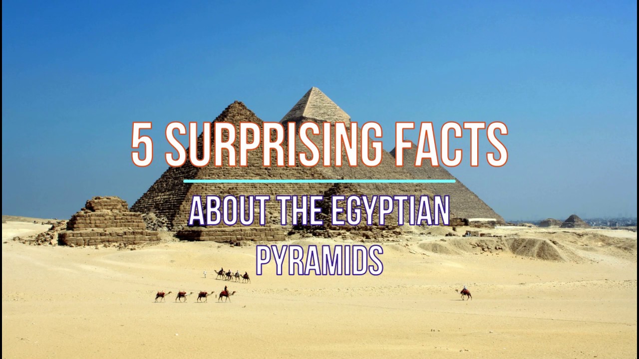 5 Surprising Facts About the Egyptian Pyramids - YouTube
