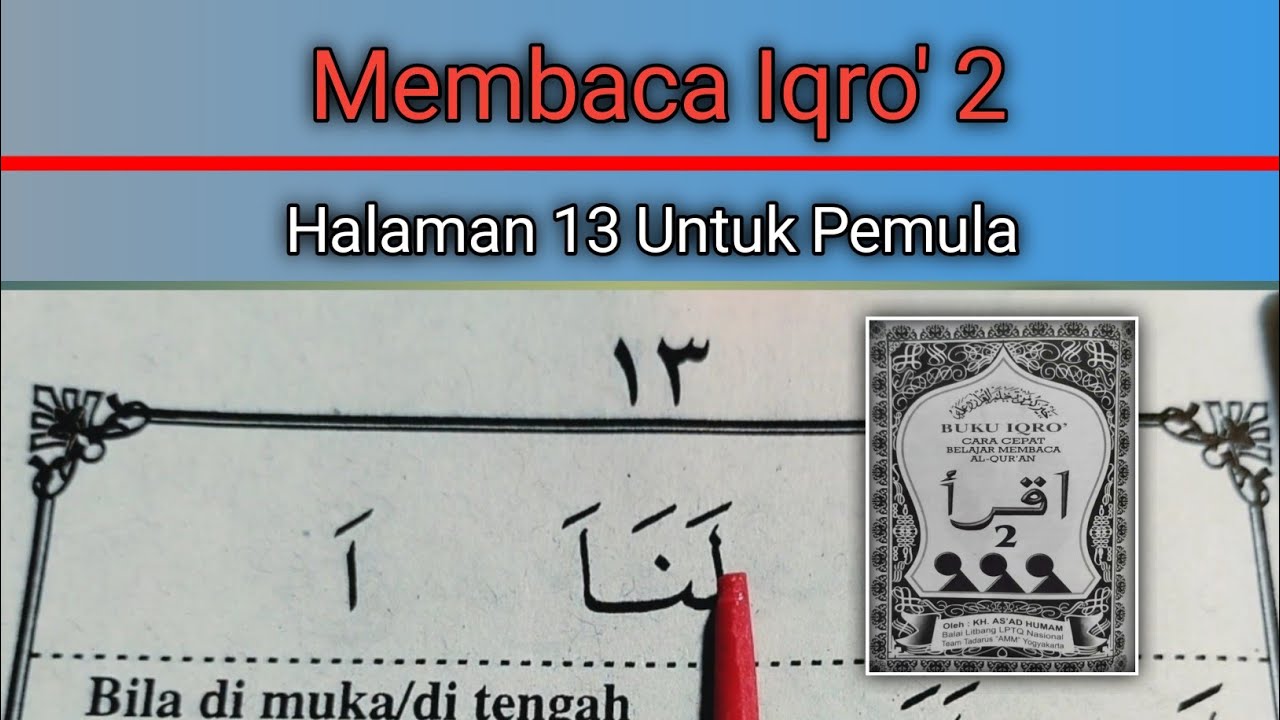 Membaca Iqro' 2 Halaman 13 Dengan Benar - YouTube