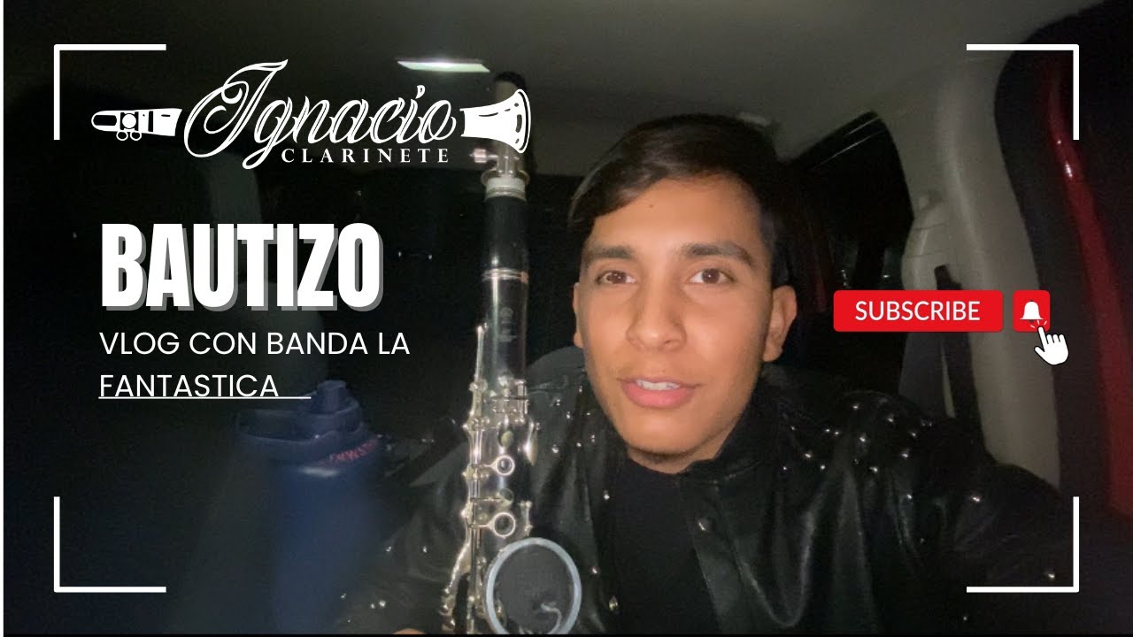 Tocando en un Bautizo - Sabado con Ignacio Clarinete Banda La Fantastica - Vlog Oct. 19, 2024 ...