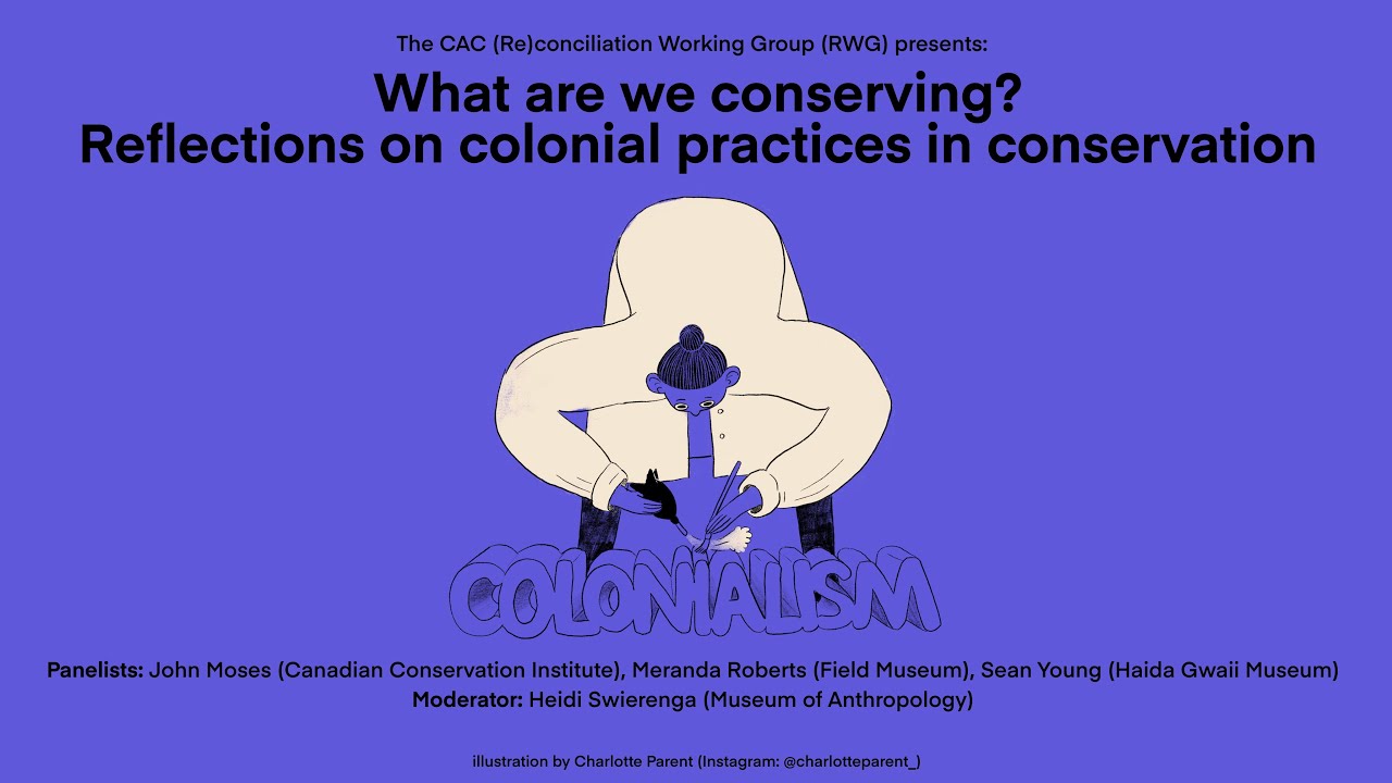 RWG Panel: What Are We Conserving? Reflections on Colonial Practices in ...