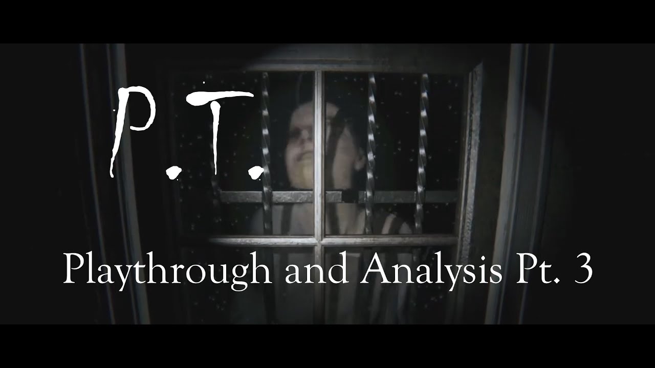 P.T. Playthrough and Analysis Pt. 3 - YouTube