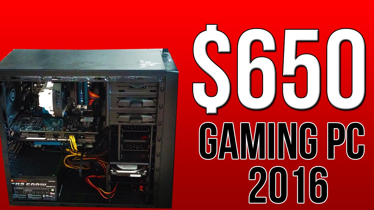 $650 BUDGET PC 2016! 60 FPS Ultra Gaming PC Budget Build Guide - YouTube