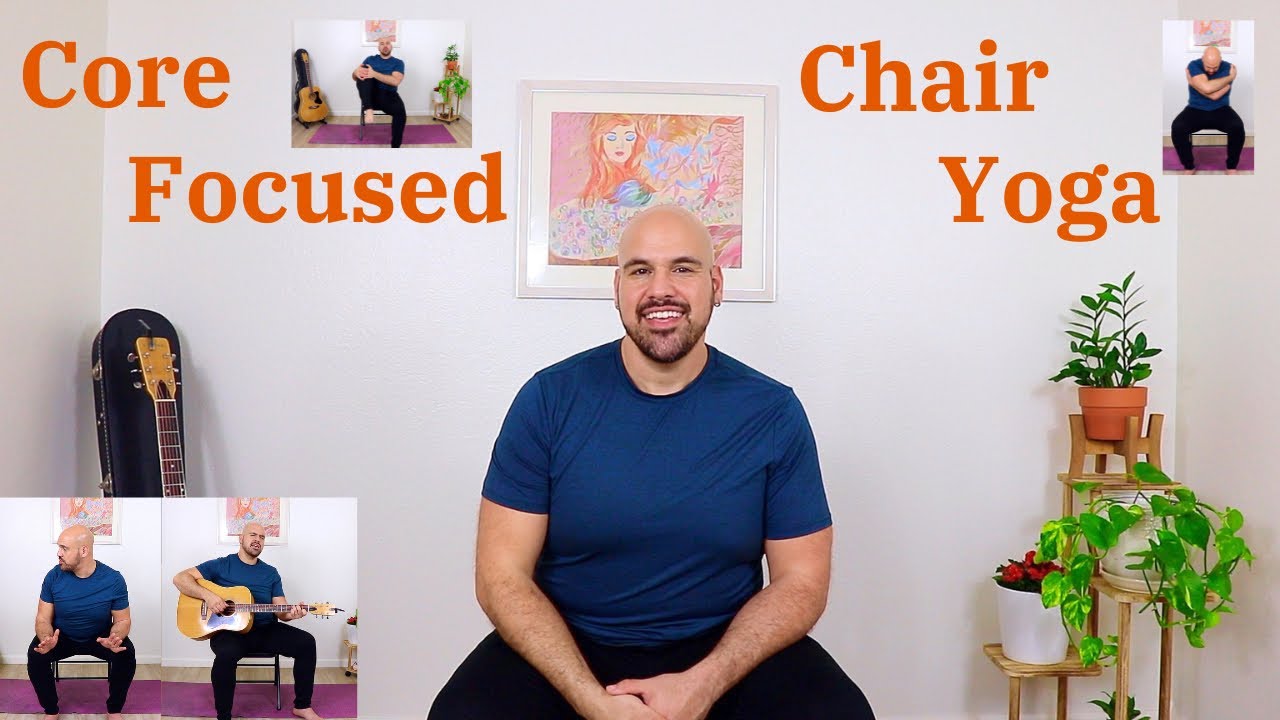 Core Focused Chair Yoga - Fully Seated - 30 Minute Class (part 2) - YouTube