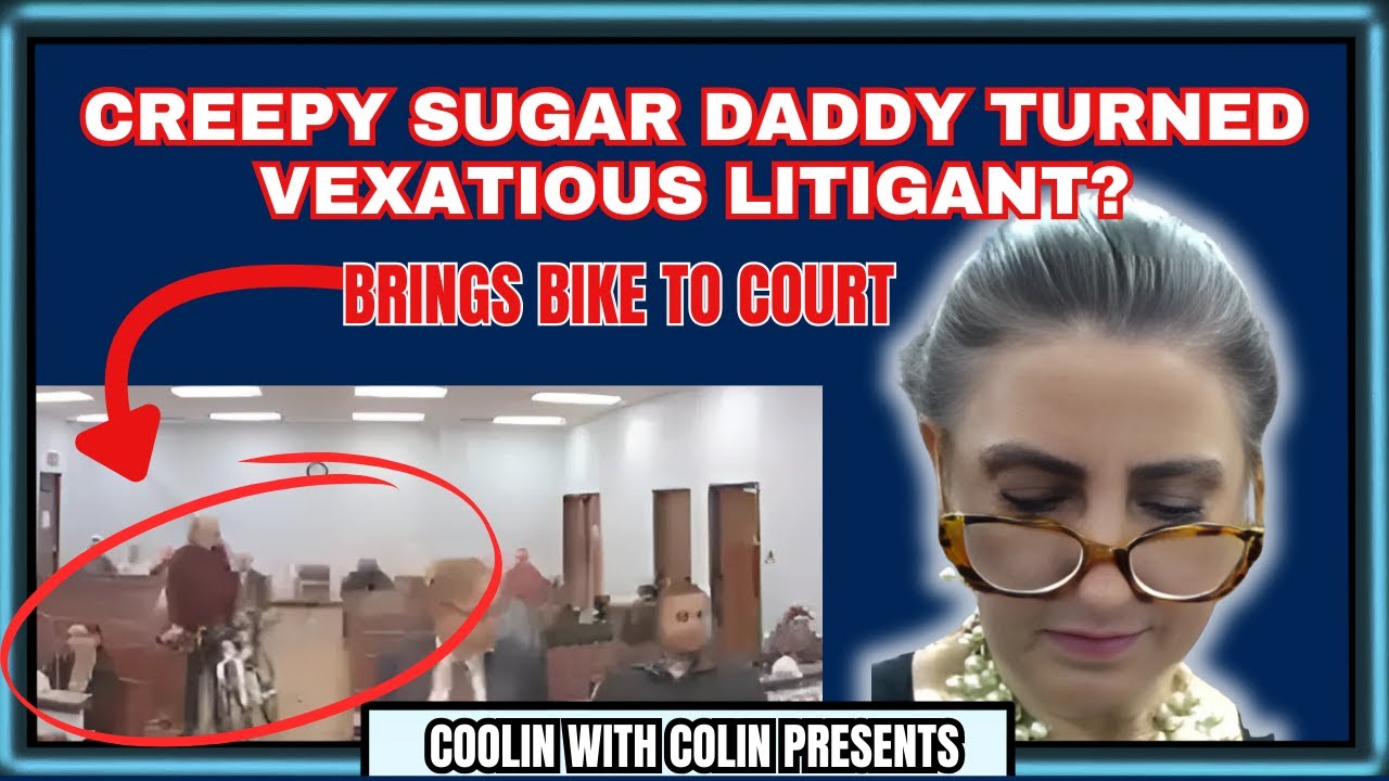 Creepy Sugar Daddy Turned Vexatious Litigant Youtube