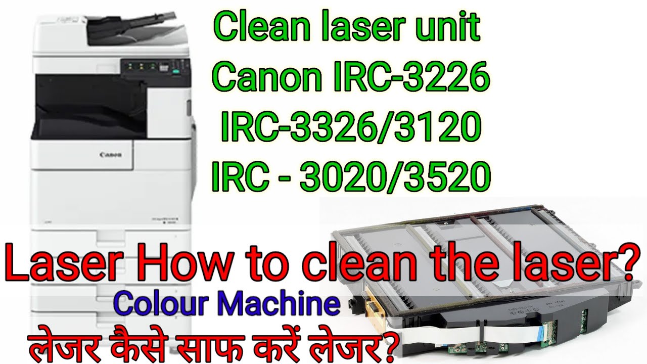 Clean laser unit Canon irc3226 #3326 #3120 - YouTube