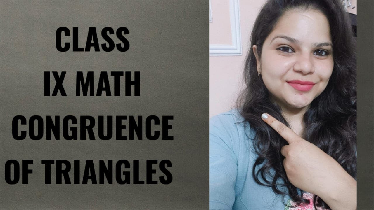 CLASS IX MATH - CONGRUENCE OF TRIANGLES - YouTube